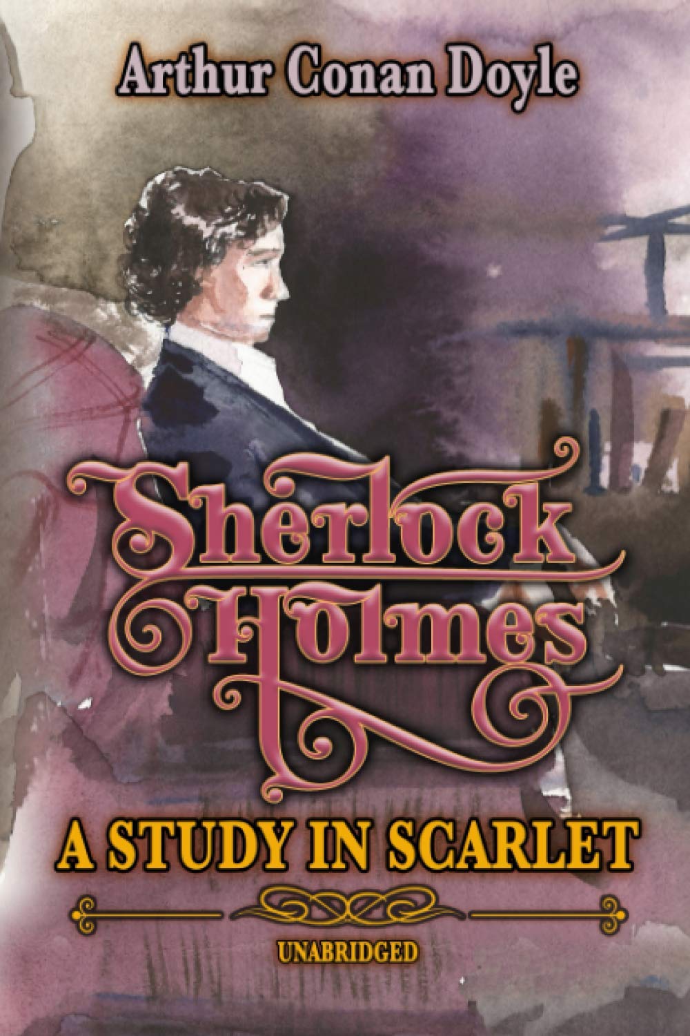 SHERLOCK HOLMES - A STUDY IN SCARLET: UNABRIDGED CLASSIC by Arthur ...