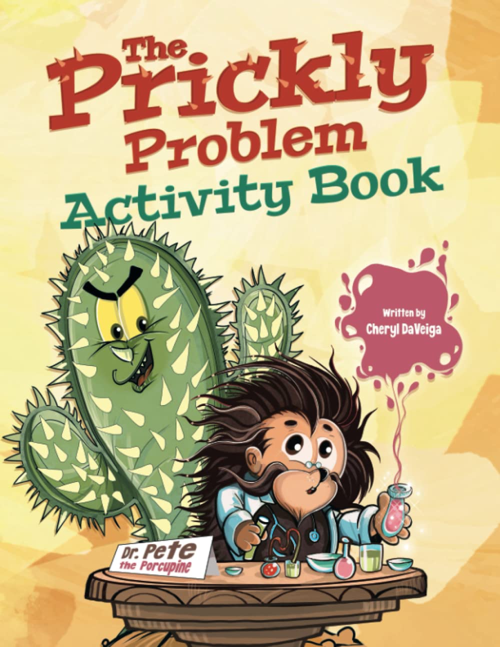 The Prickly Problem: Activity Book by Cheryl DaVeiga | Goodreads