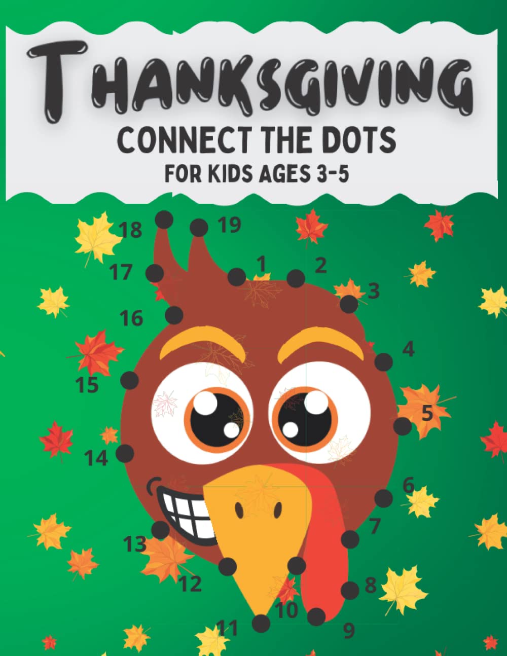 Thanksgiving Connect The Dots For Kids Ages 3-5: Fun and Learning ...