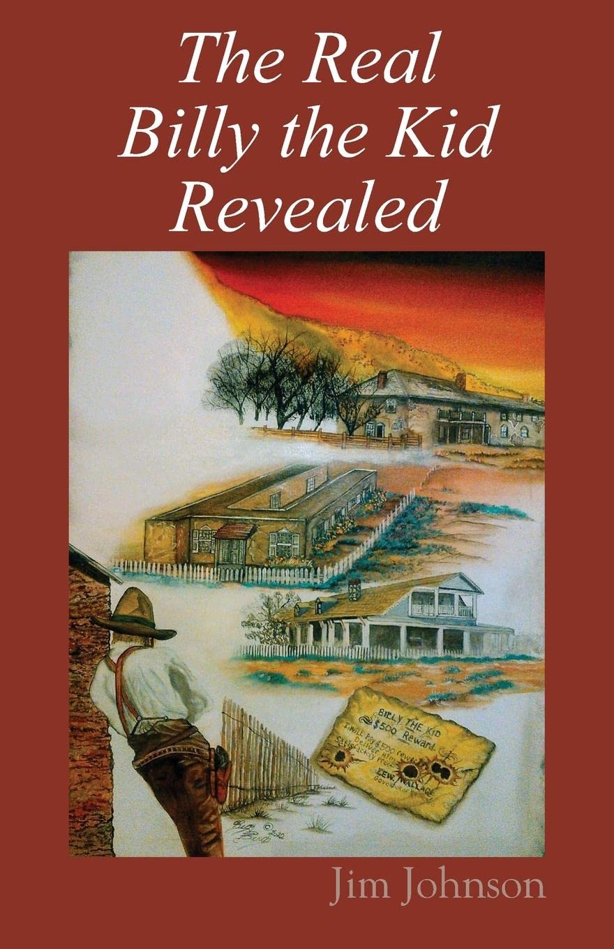 The Real Billy the Kid Revealed by Jim Johnson | Goodreads