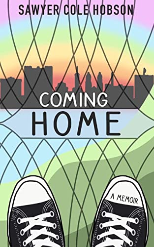 Coming Home by Sawyer Cole Hobson | Goodreads