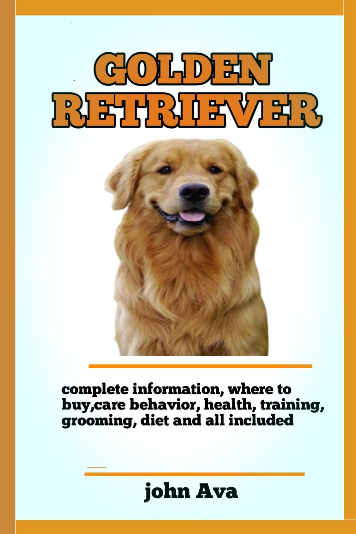 Golden Retrievers : Complete Golden Retrievers dog Information: Care ...