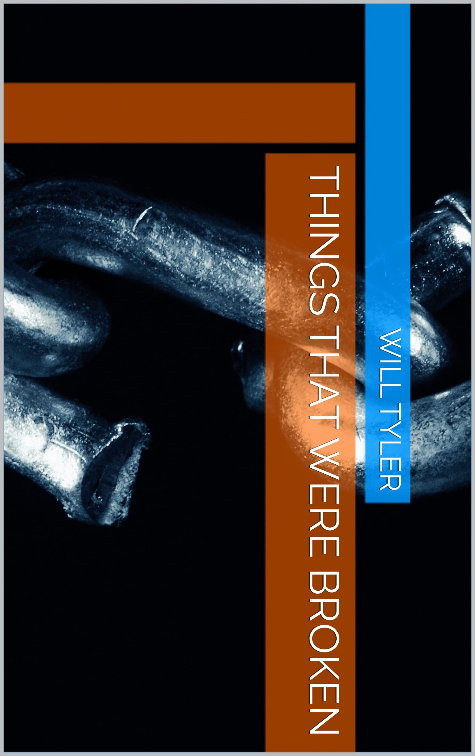 Things that Were Broken (Everything that Dies Book 1) by Will Tyler ...