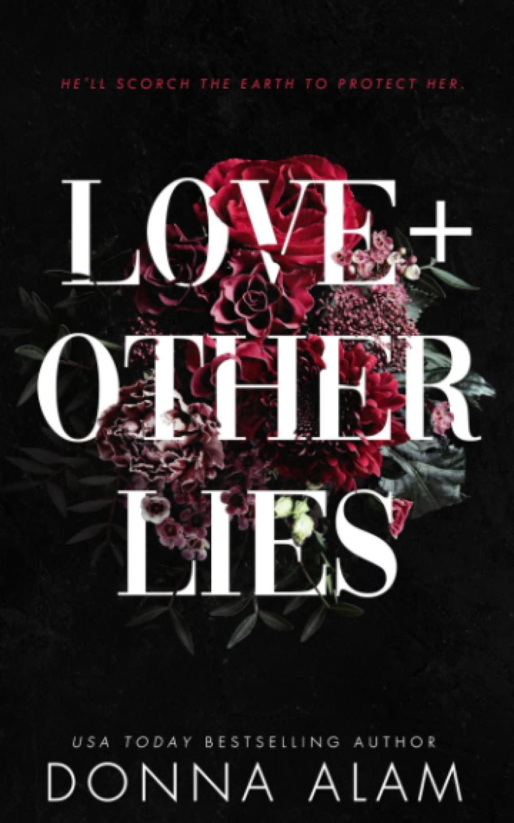 LOVE + OTHER LIES (No Ordinary Men) by Donna Alam | Goodreads