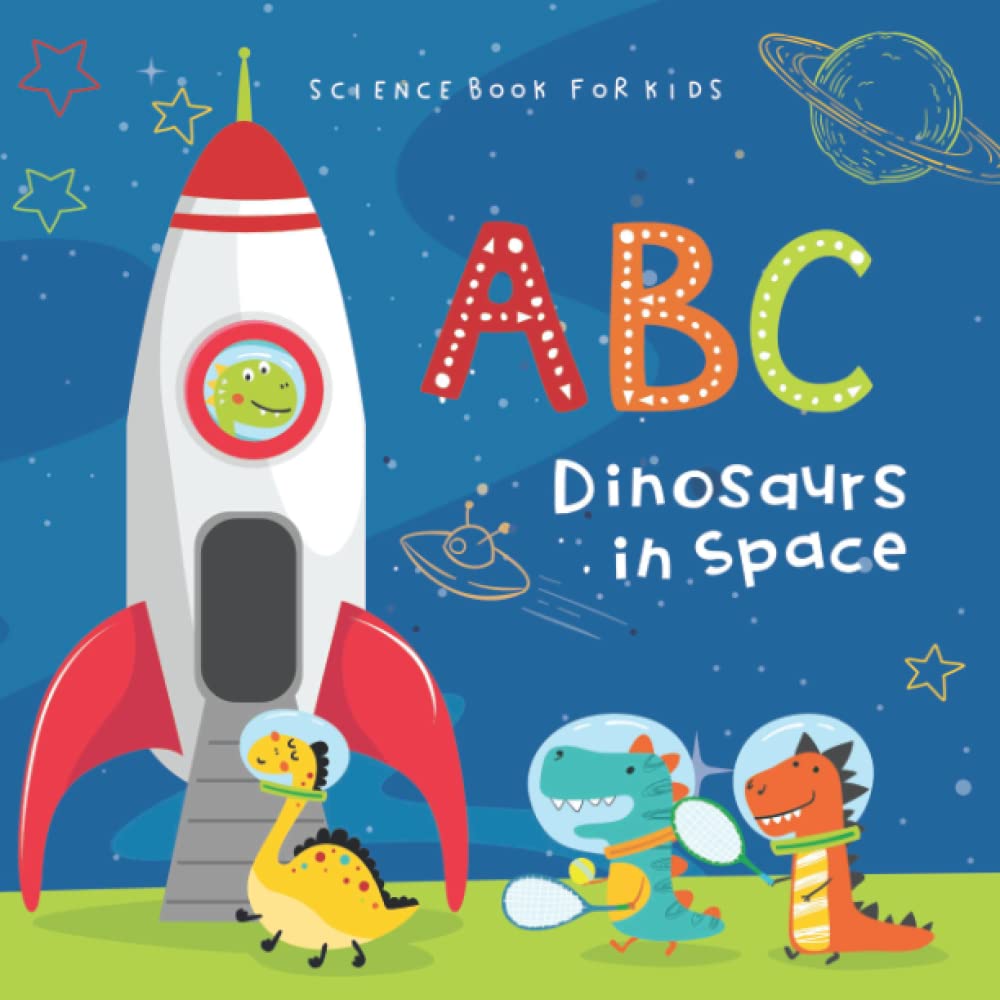 ABC Dinosaurs in Space Science Book for Kids: Educational Picture Book ...