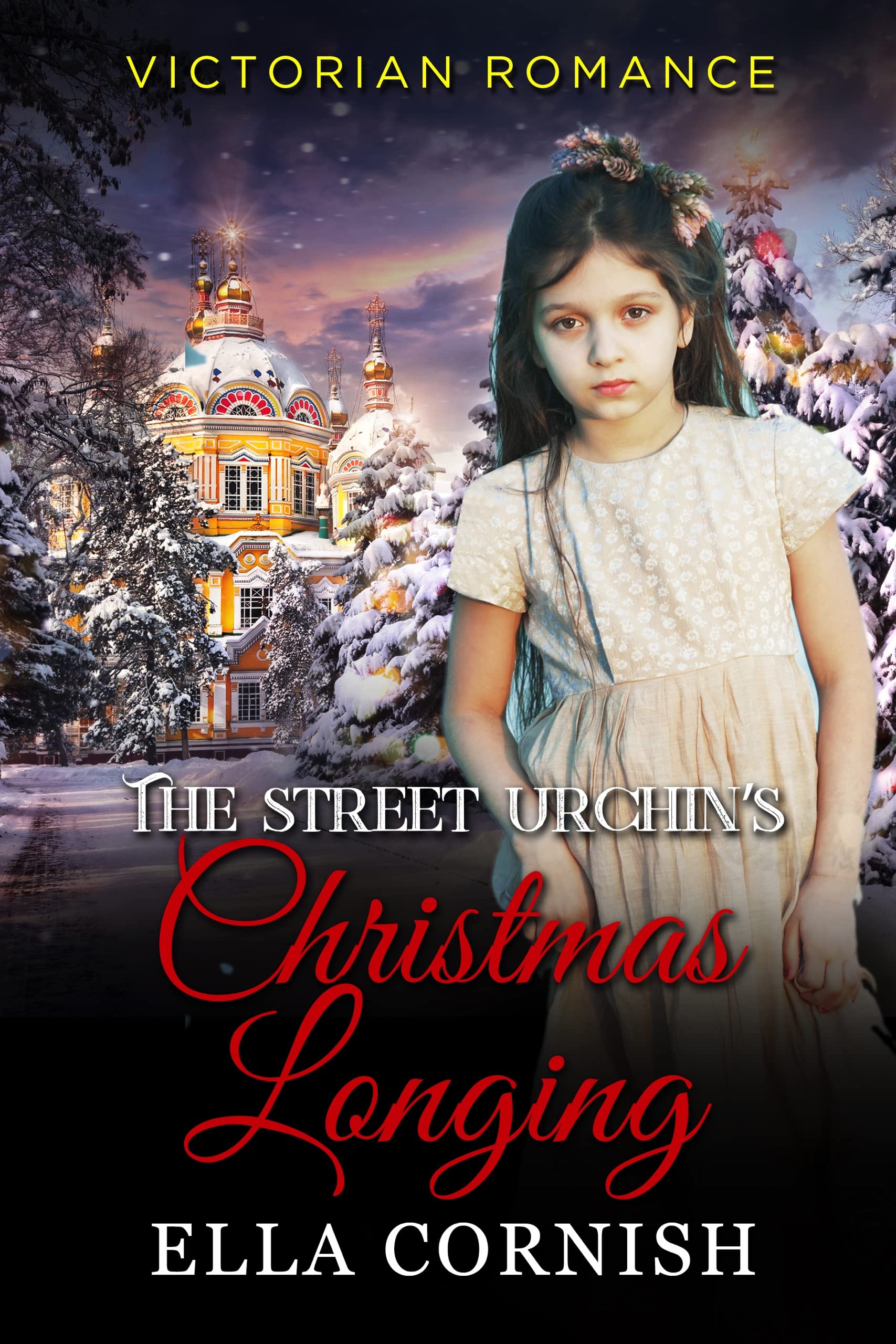 The Street Urchin's Christmas Longing: Victorian Romance by Ella ...