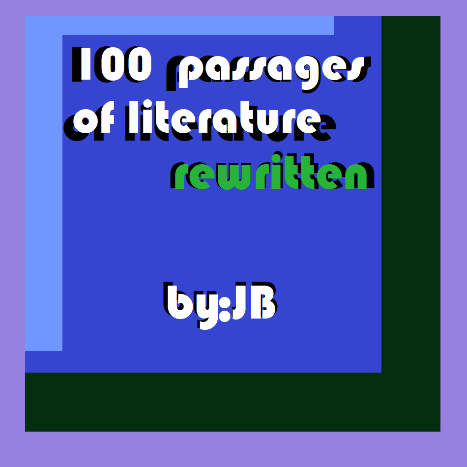 100 passages of literature rewritten by Jb | Goodreads