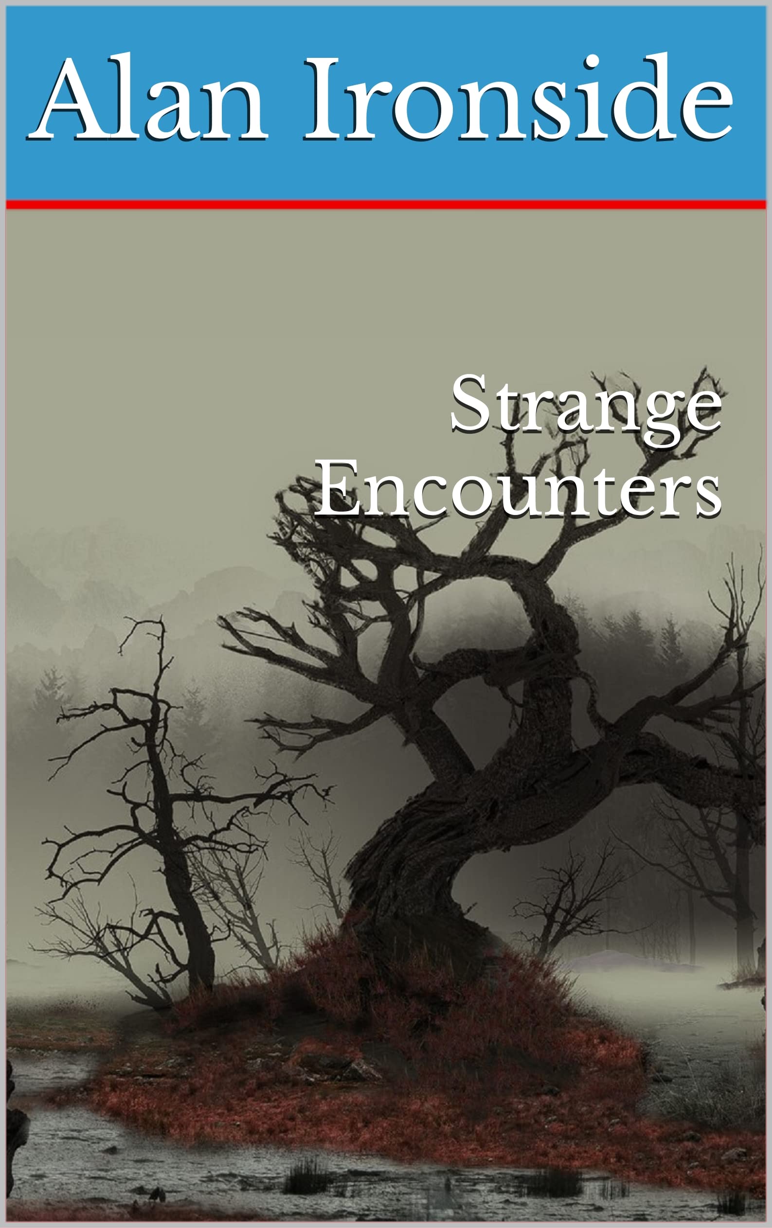 Strange Encounters by Alan Ironside | Goodreads