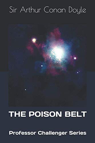 The Poison Belt by Sir Arthur Conan Doyle: Professor Challenger Series ...
