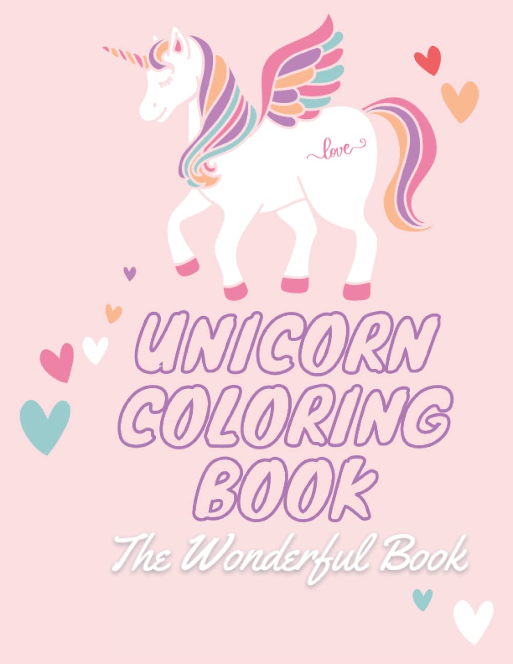 The Wonderful Book - Unicorn Coloring Book: Wonderful coloring book for ...