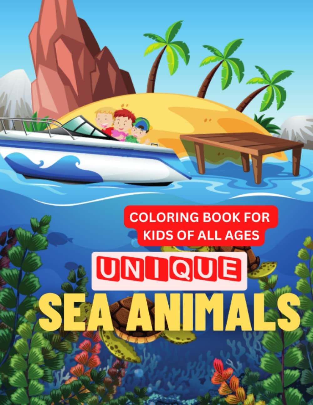 Unique Sea Animals Coloring Book: For Kids of All Ages: Cute Sea ...