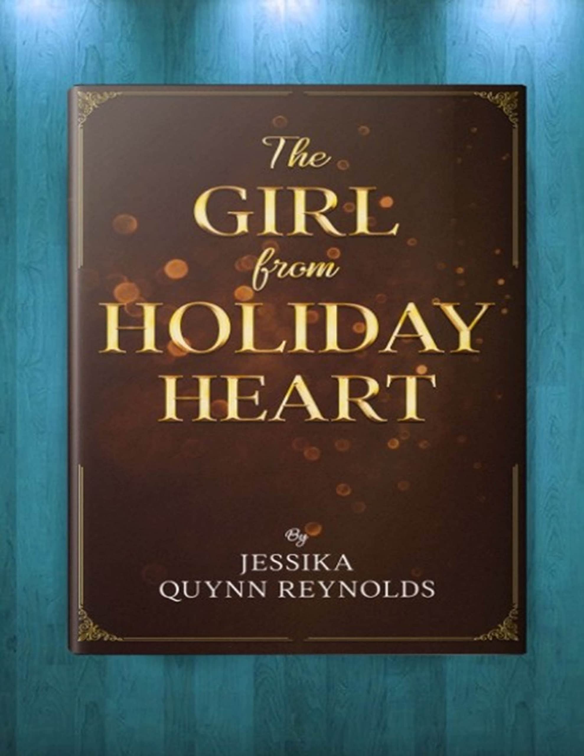 The Girl From Holiday Heart by Jessika Quynn Reynolds | Goodreads
