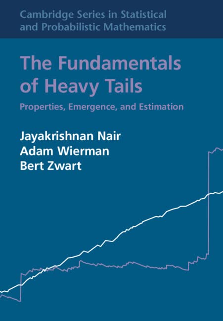 The Fundamentals of Heavy Tails: Properties, Emergence, and Estimation ...