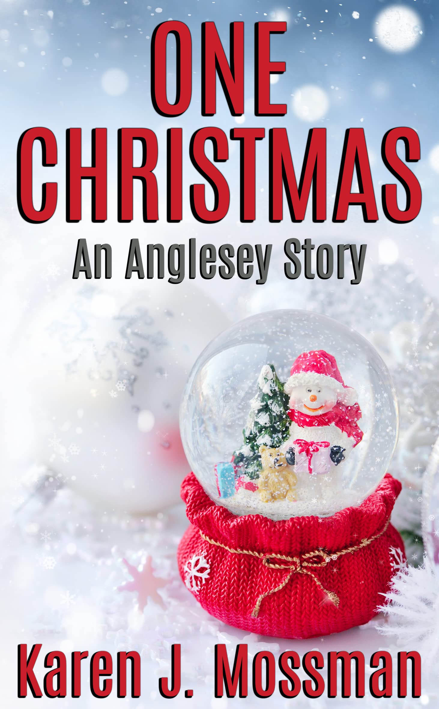One Christmas: An Anglesey Story by Karen J. Mossman | Goodreads