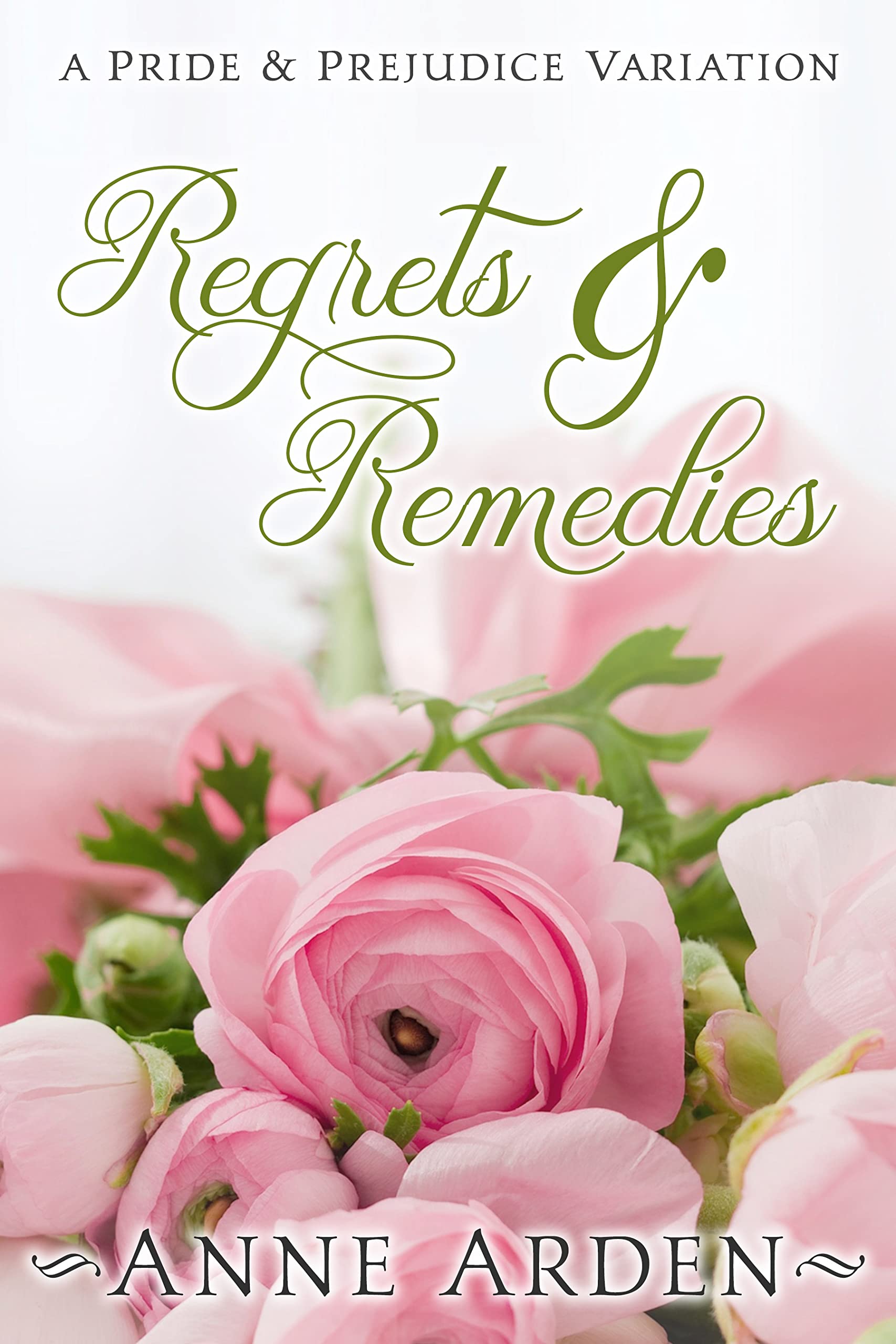 Regrets and Remedies: A Pride and Prejudice Variation by Anne Arden ...