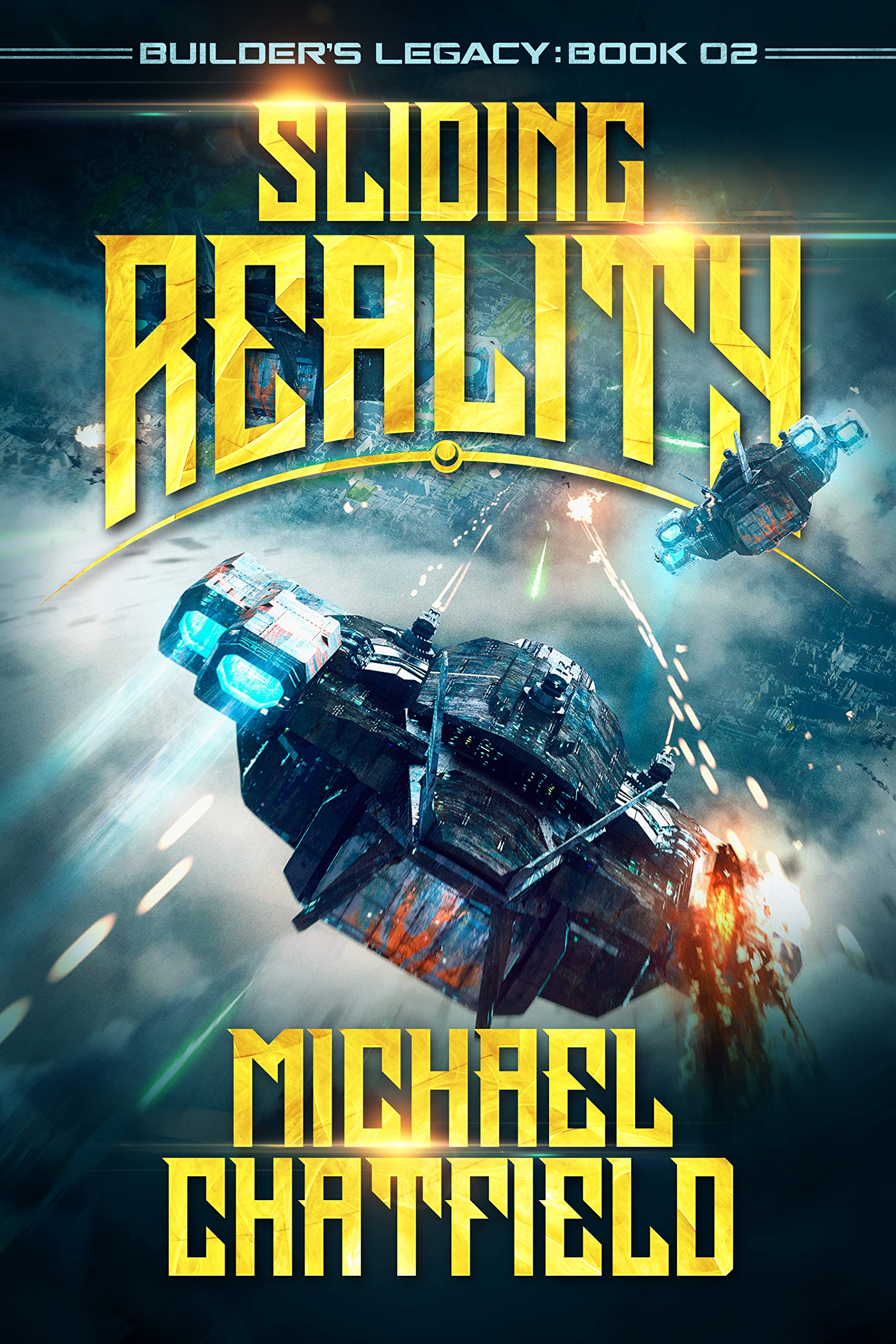 Sliding Reality (Builder's Legacy #2) by Michael Chatfield | Goodreads