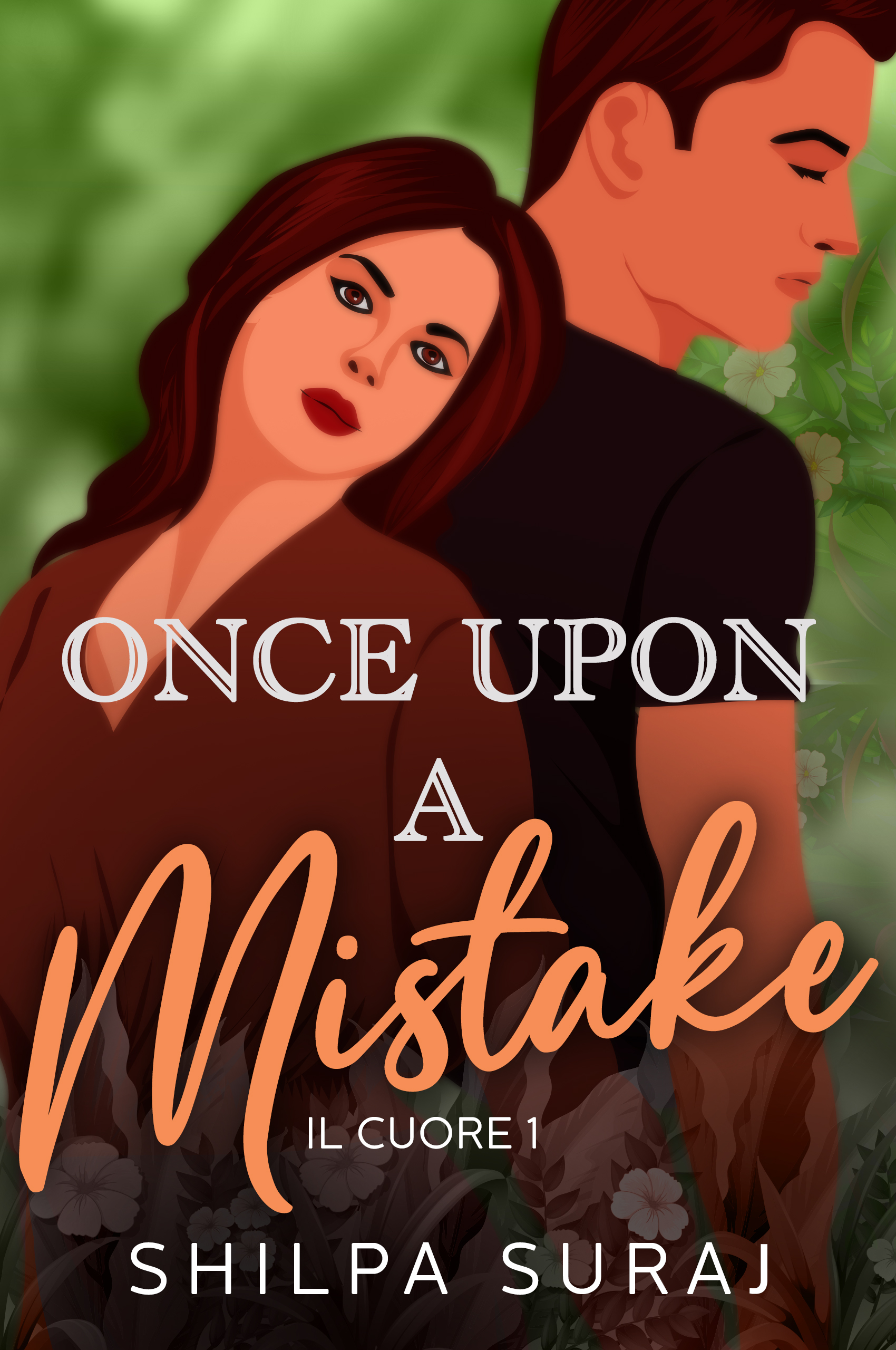 Once Upon a Mistake (Il Cuore #1) by Shilpa Suraj | Goodreads