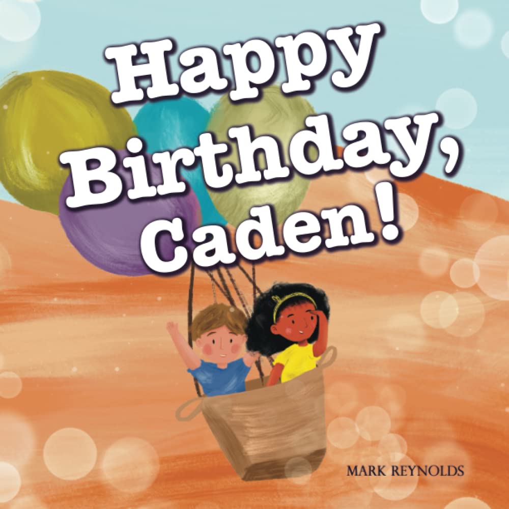 Happy Birthday, Caden!: Perfect Birthday Present Gift Book for Boys and ...