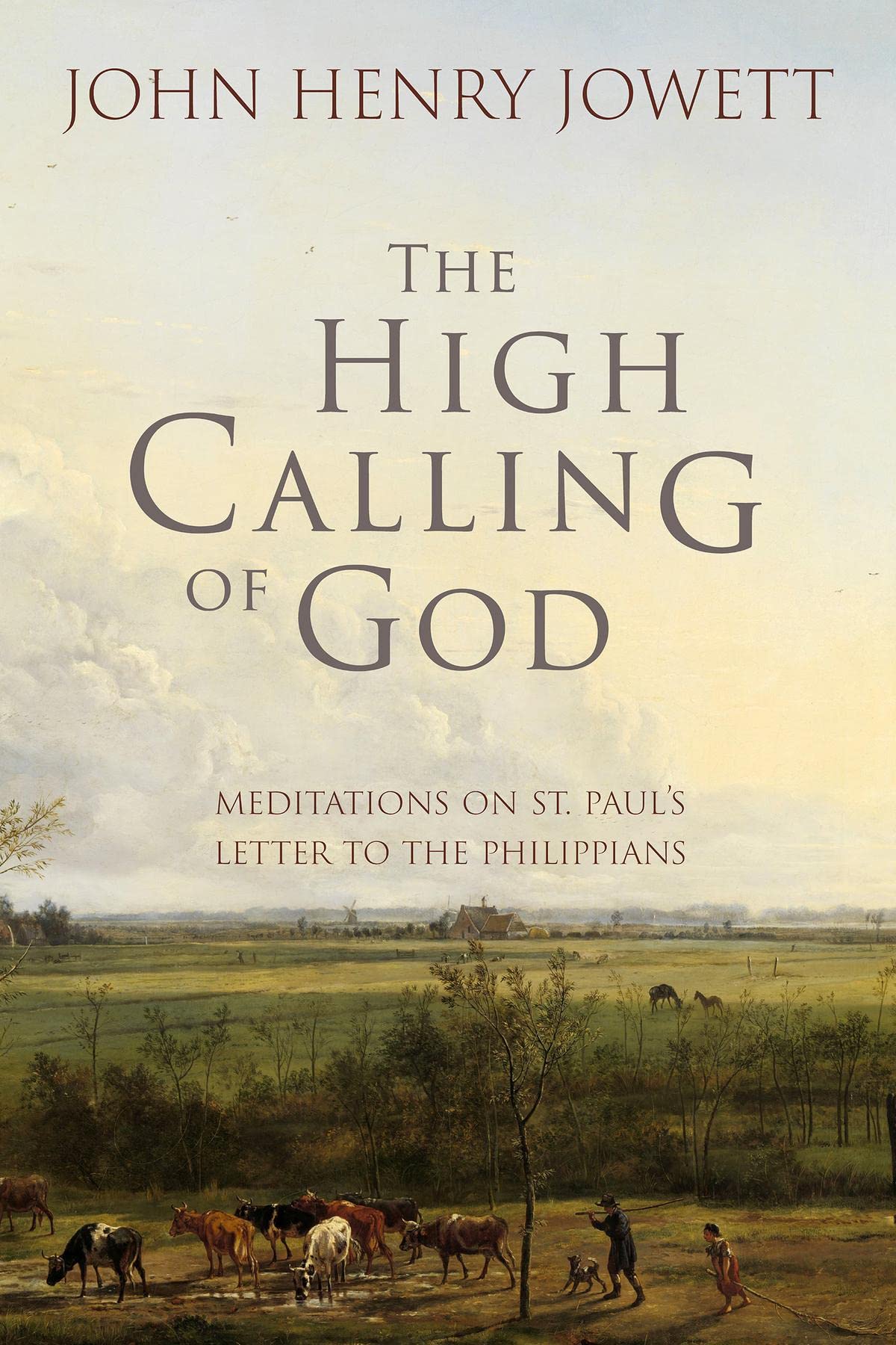 The High Calling of God: Meditations on St. Paul's Letter to the ...