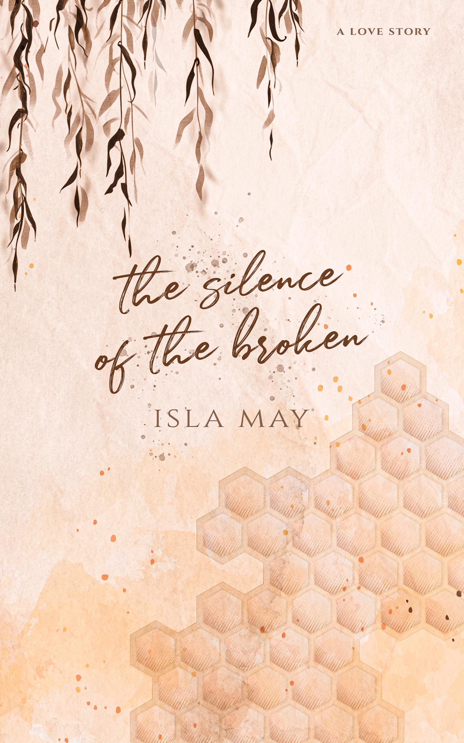 The Silence of The Broken: a love story by Isla May | Goodreads