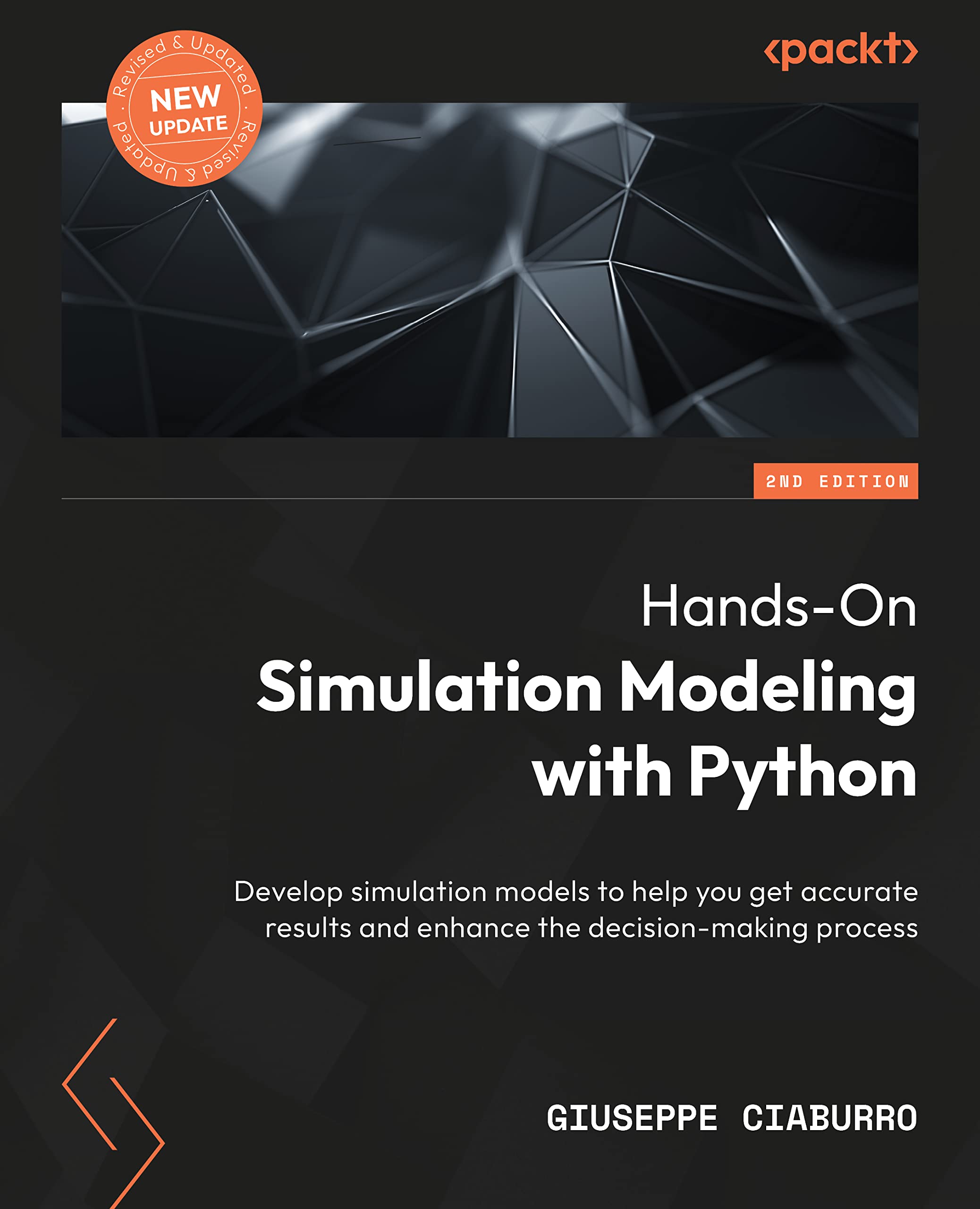 Hands On Simulation Modeling With Python Develop Simulation Models For Improved Efficiency And