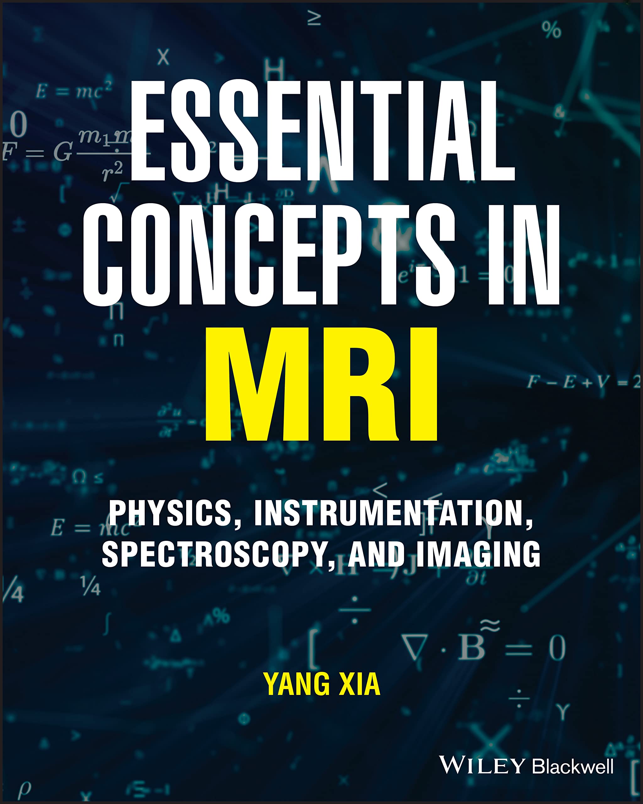 Essential Concepts in MRI: Physics, Instrumentation, Spectroscopy and ...