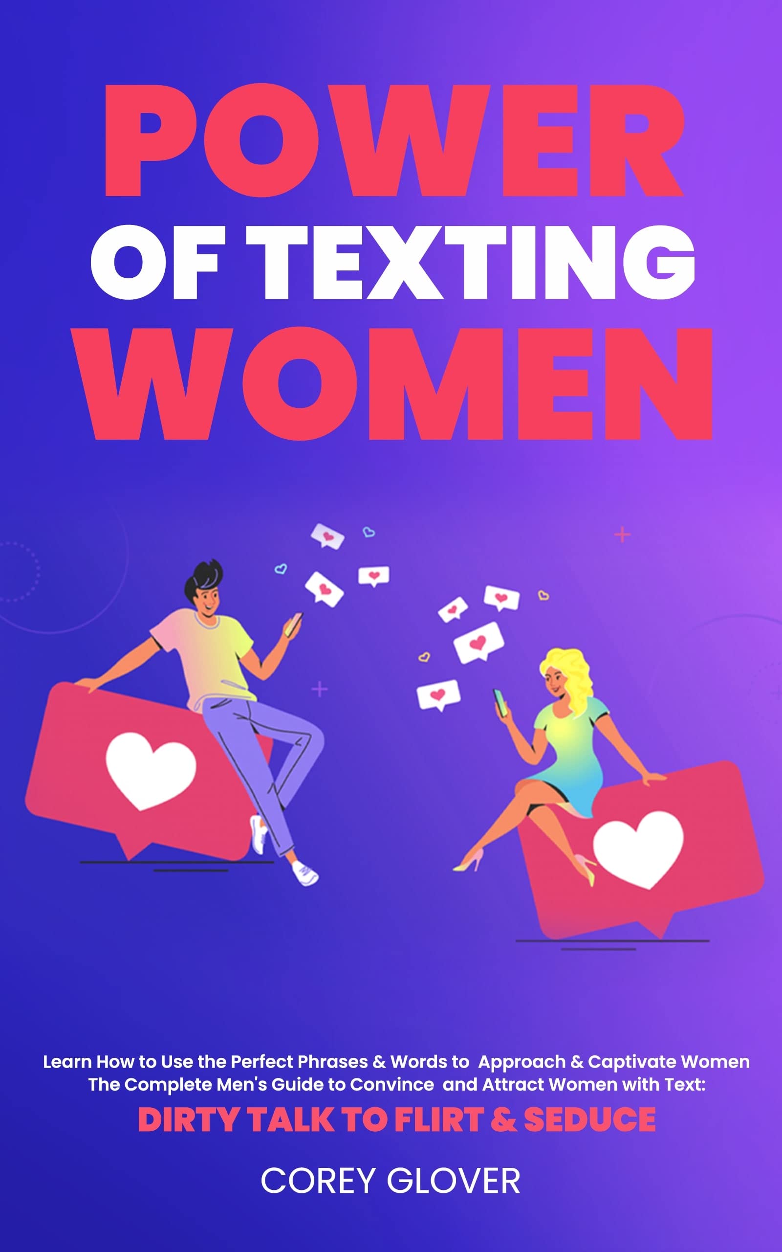 Power of Texting Women: Learn How to Use the Perfect Phrases & Words to ...