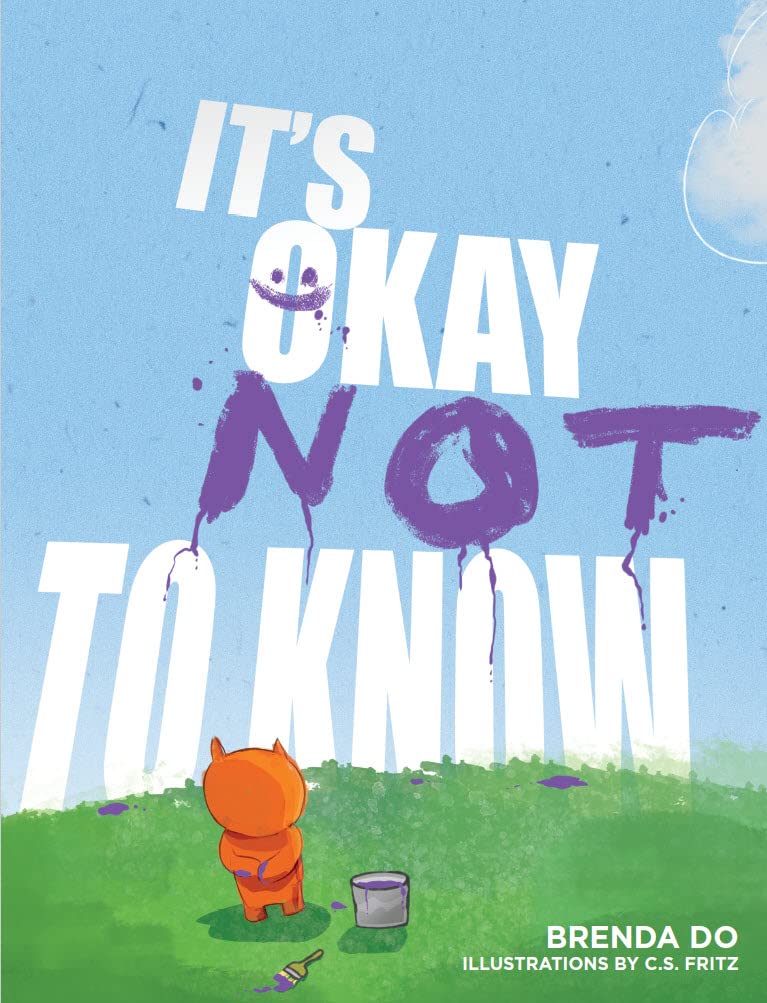 It's Okay Not to Know by Brenda Do | Goodreads