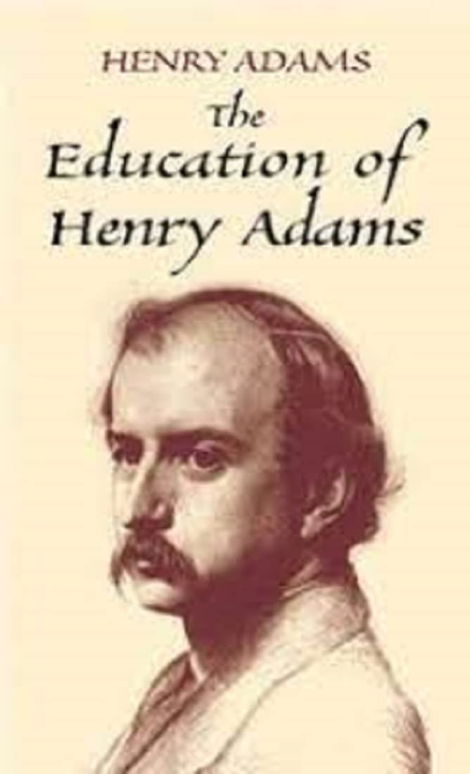The Education of Henry Adams by Henry Adams | Goodreads