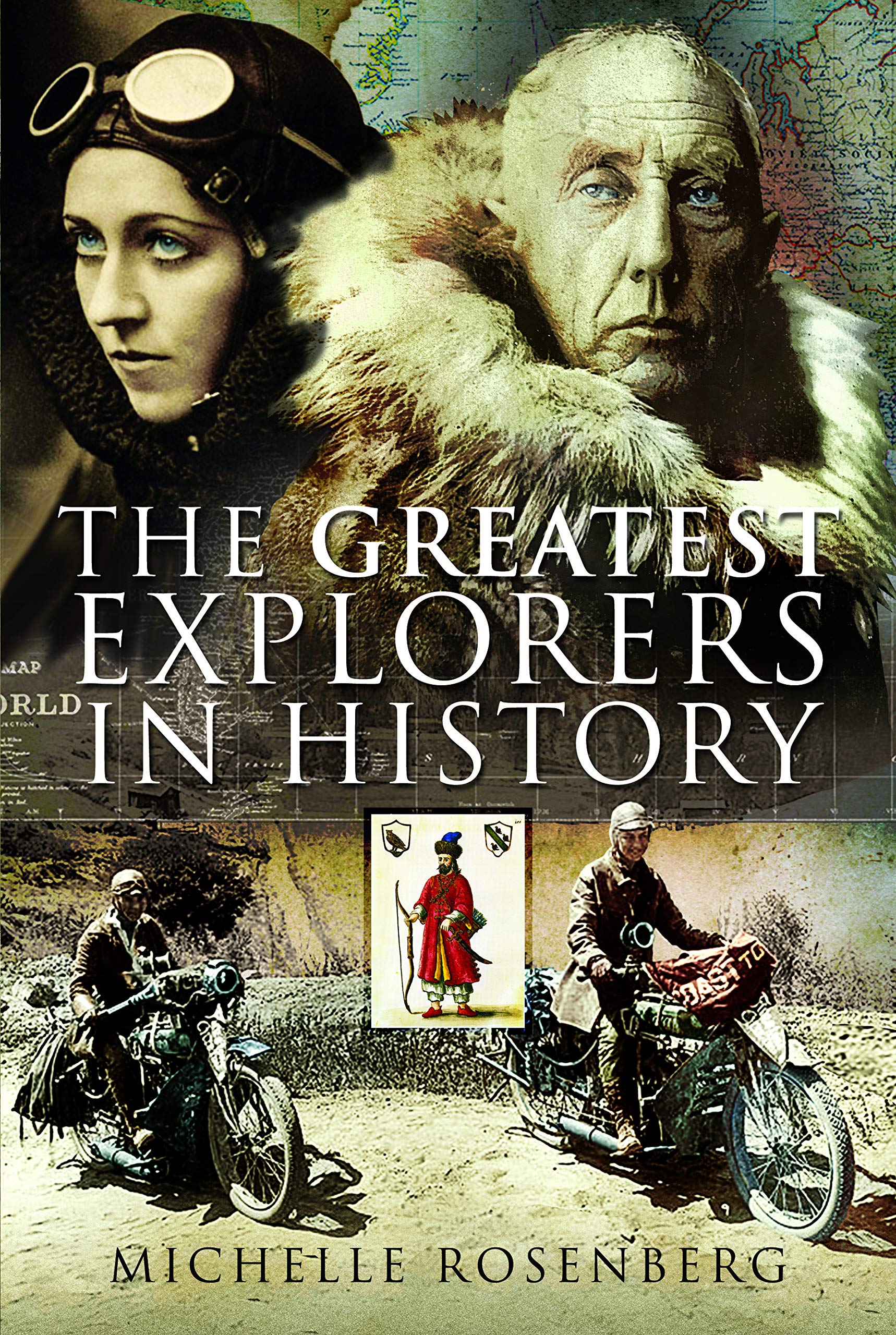 The 50 Greatest Explorers in History by Michelle Rosenberg | Goodreads