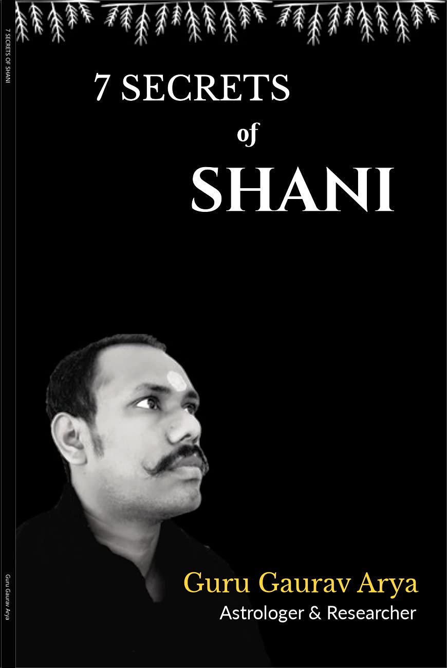 7 Secrets of Shani: Secrets For Worship by Guru Gaurav Arya | Goodreads