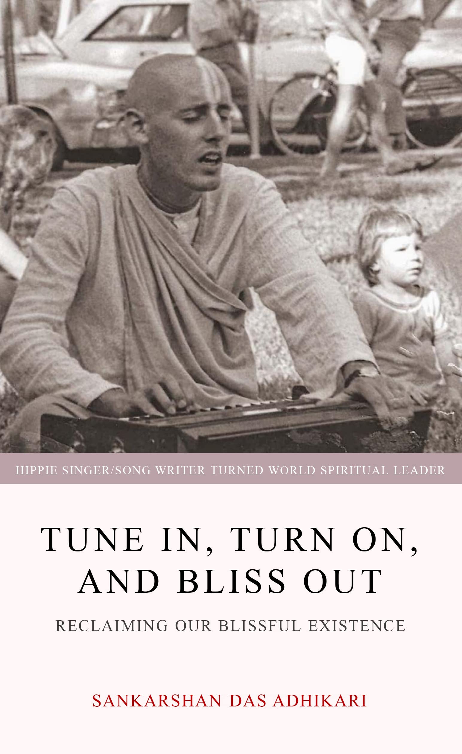 Tune In, Turn On, and Bliss Out by Sankarshan Das Adhikari | Goodreads