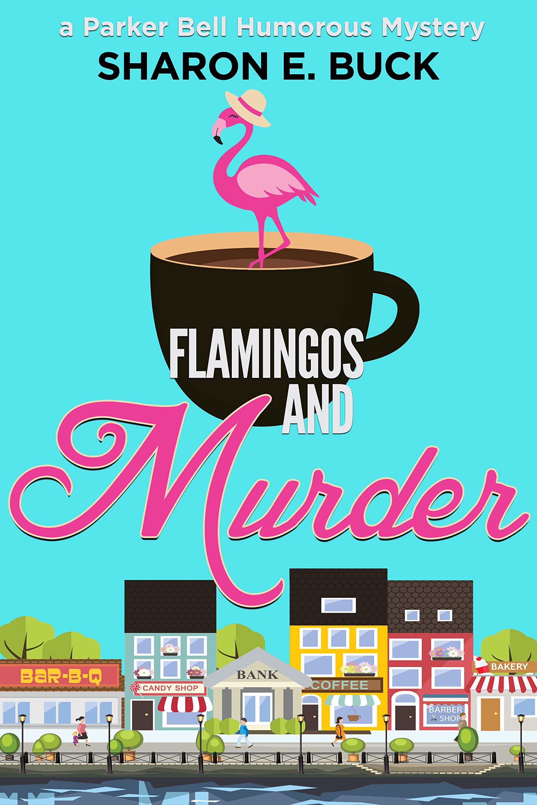 Flamingos and Murder: A Parker Bell Florida Humorous Mystery - Book 8 ...