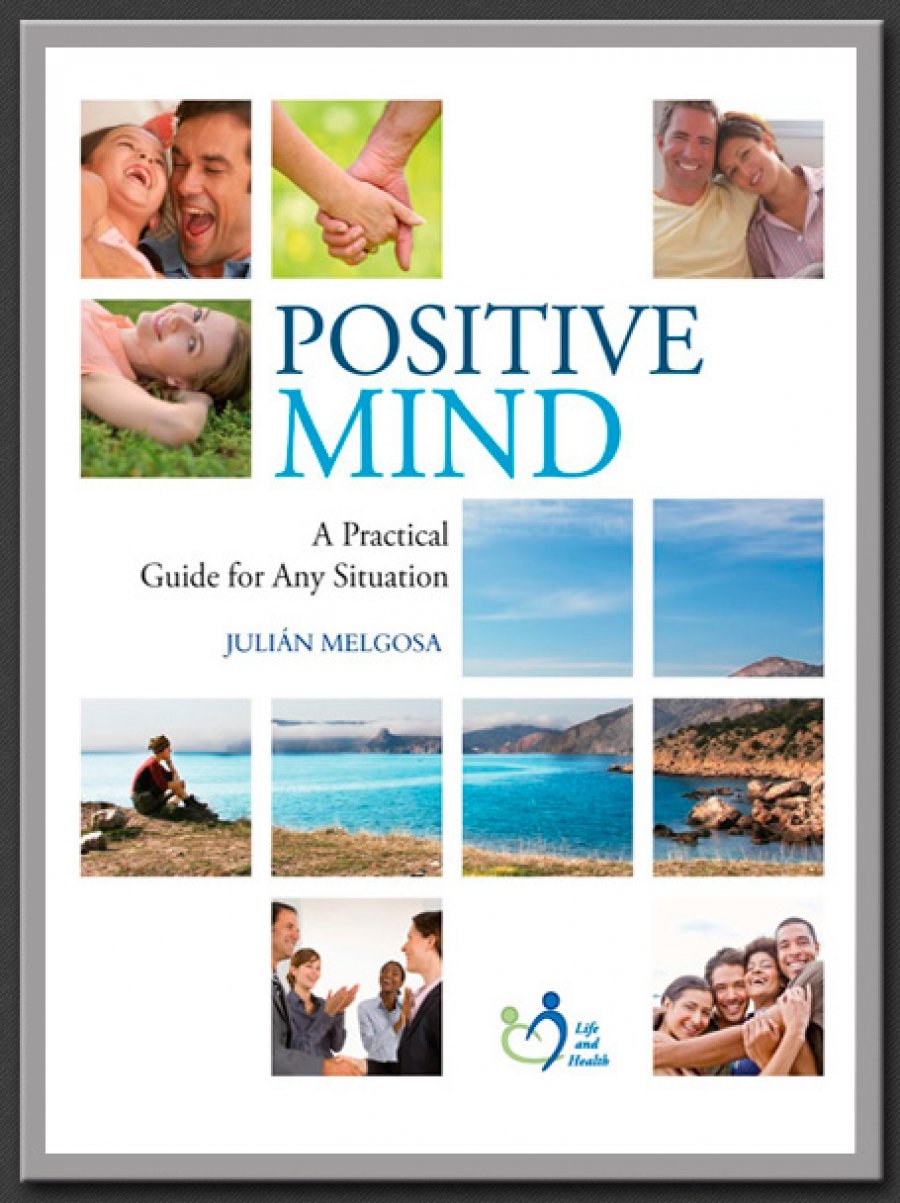 Positive Mind A Practical Guide for Any Situation by Julián Melgosa ...