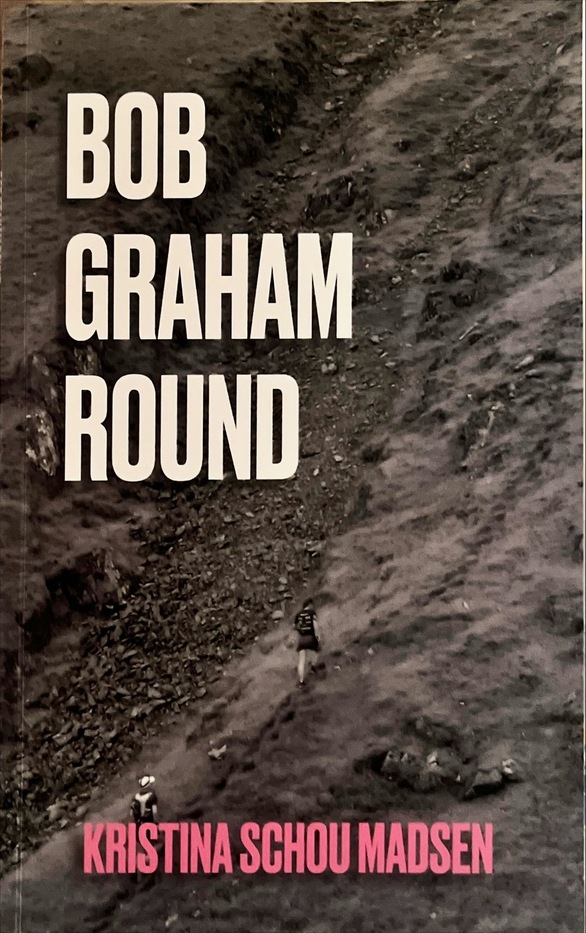 Bob Graham Round by Kristina Schou Madsen | Goodreads