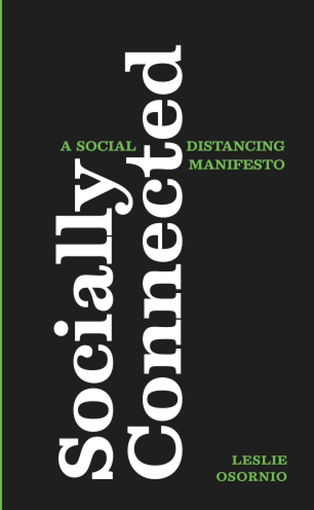 Socially Connected: A Social Distancing Manifesto by Leslie Osornio ...