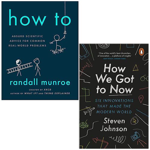 How To By Randall Munroe & How We Got to Now Six Innovations that Made ...
