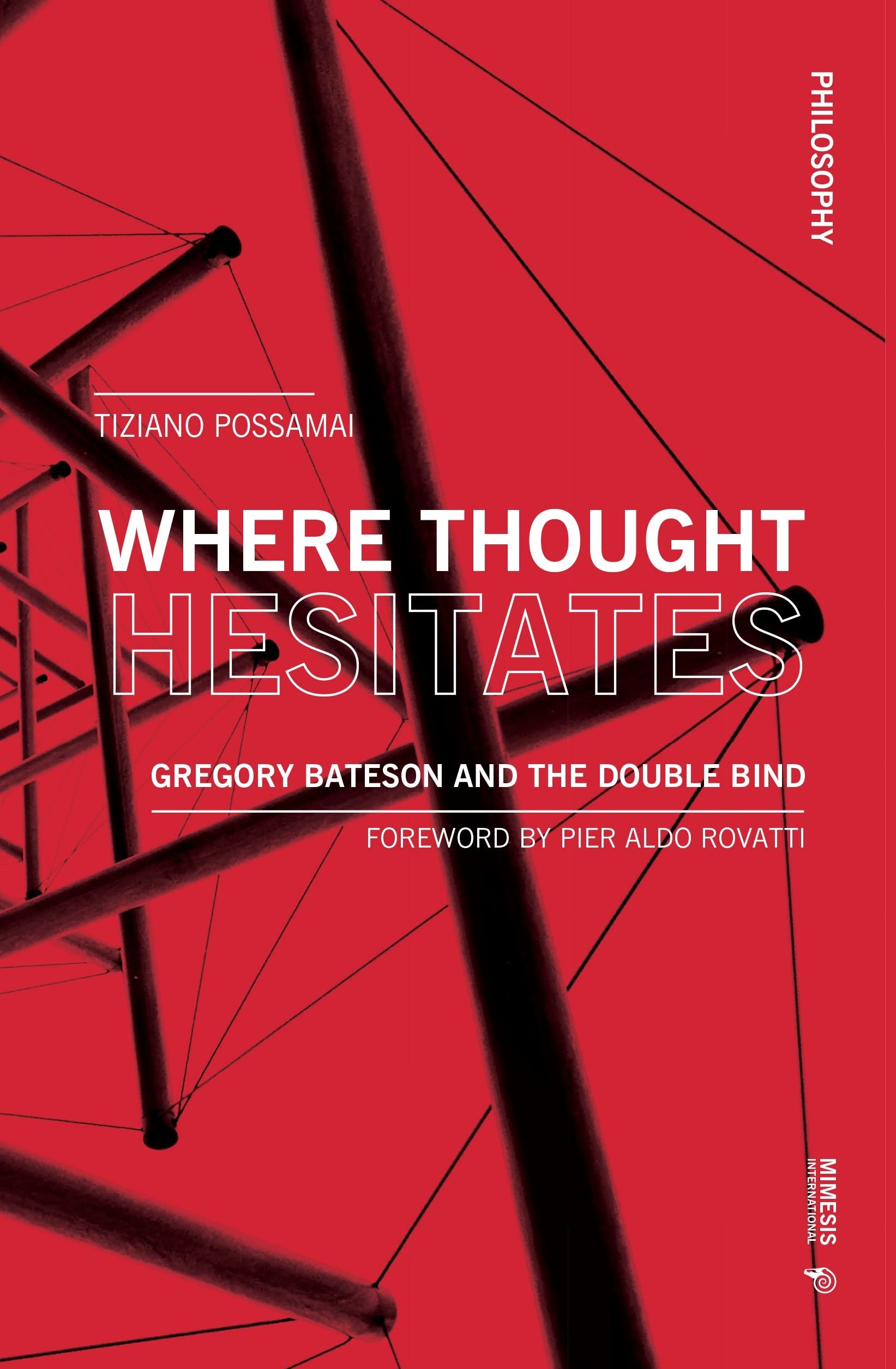 Where Thought Hesitates: Gregory Bateson and the Double Bind by Tiziano ...