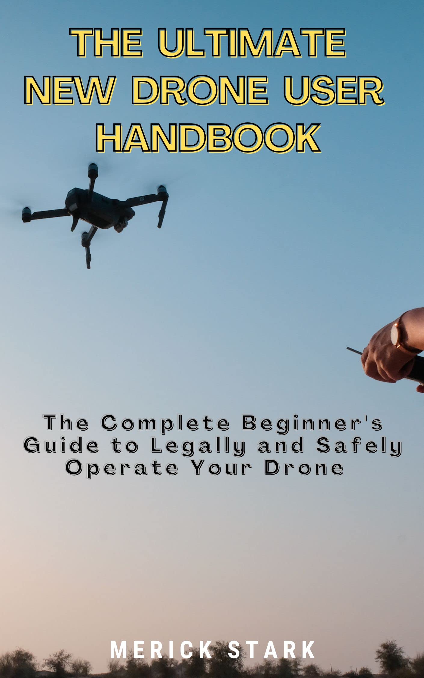 The New Drone User Pocket-sized Handbook: The Beginners Guide to ...