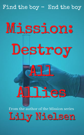 Mission: Destroy All Allies by Lily Nielsen | Goodreads
