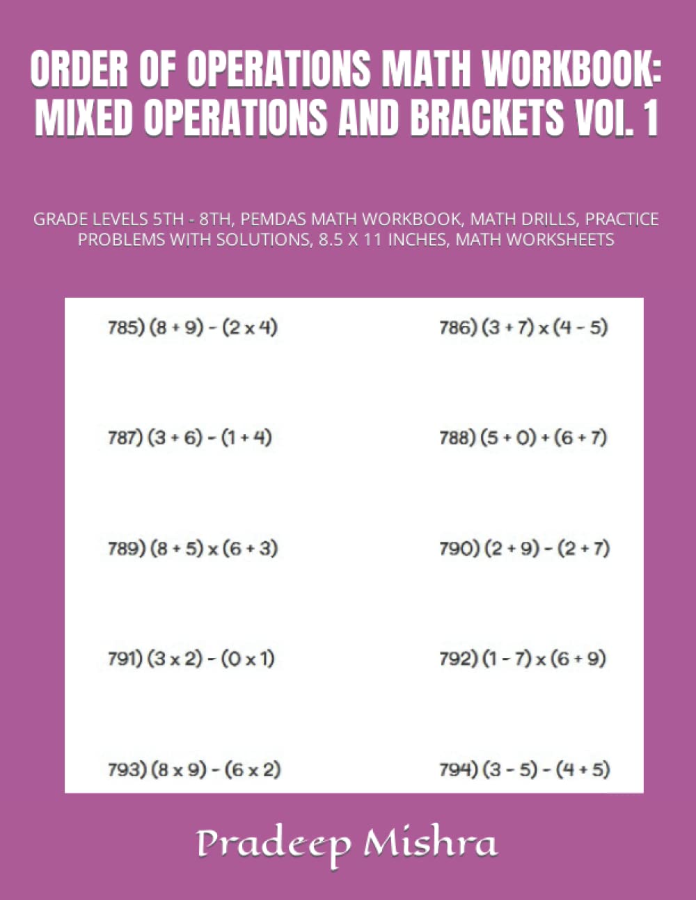 Order Of Operations Math Workbook Mixed Operations And Brackets Vol 1 Grade Levels 5th 8th