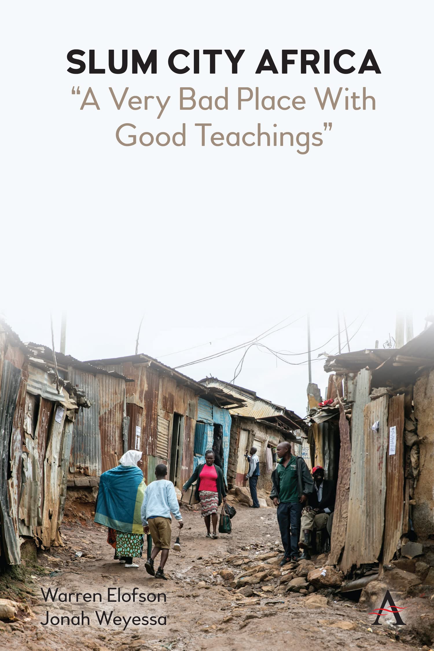 Slum City Africa: "A Very Bad Place with Good Teachings" by Warren ...