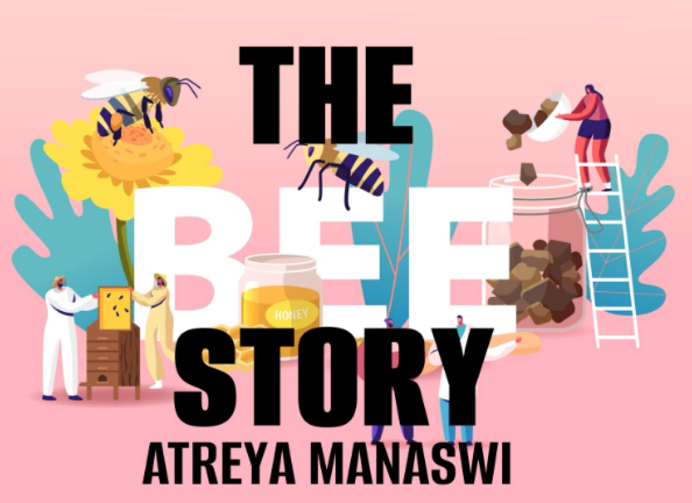 The Bee Story by Atreya Manaswi | Goodreads