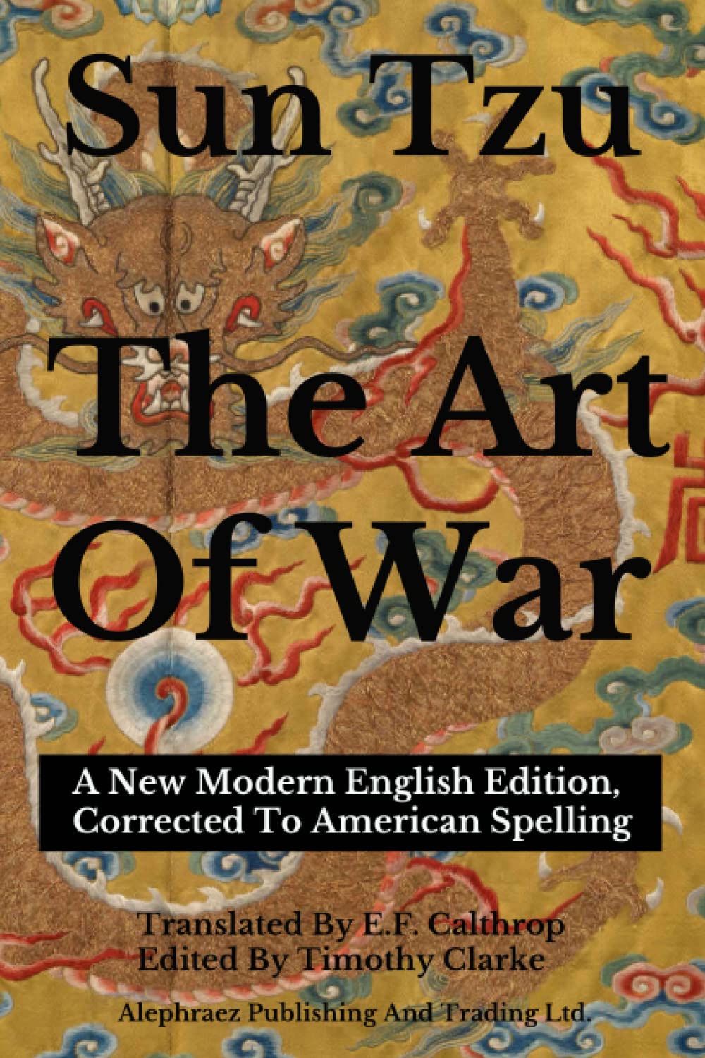 Sun Tzu - The Art Of War: A New Modern English Edition, Corrected To ...