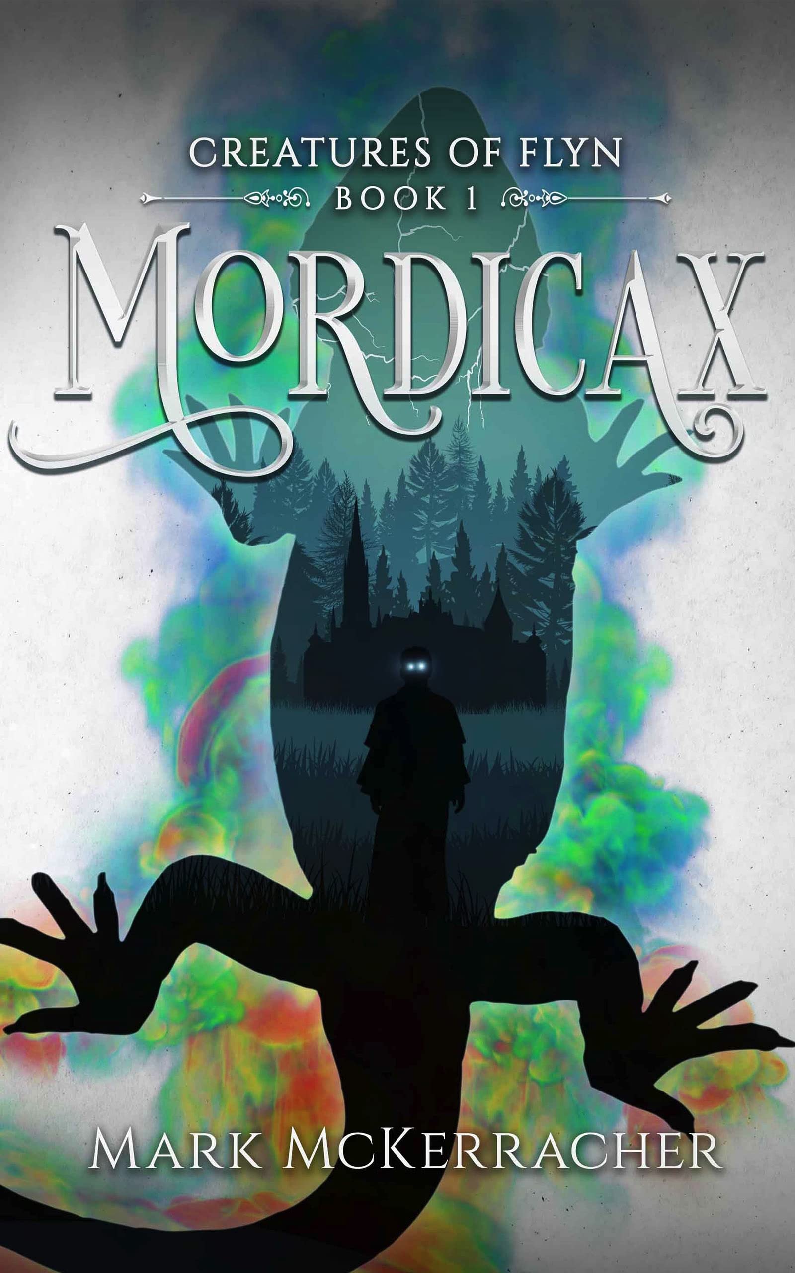 Mordicax (Creatures of Flyn, #1) by Mark McKerracher | Goodreads