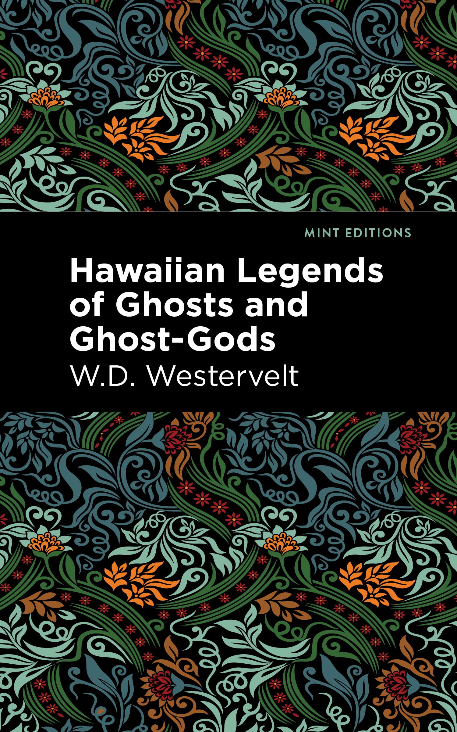 Hawaiian Legends of Ghosts and Ghost-Gods by William Drake Westervelt ...