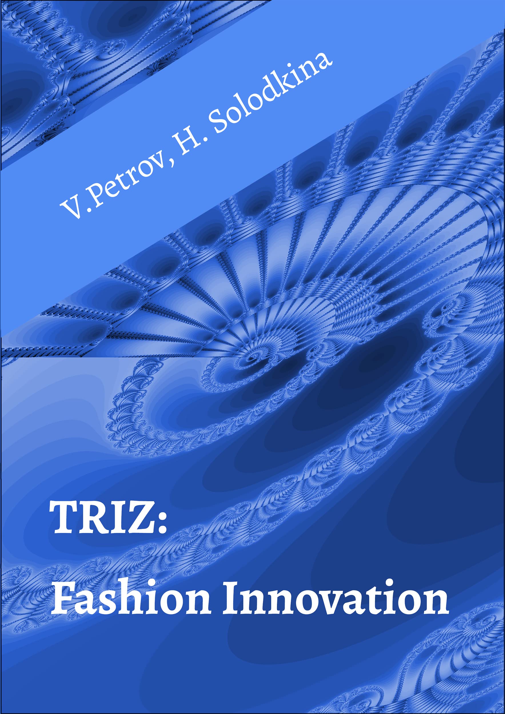 TRIZ: Fashion Innovation by Vladimir Petrov | Goodreads
