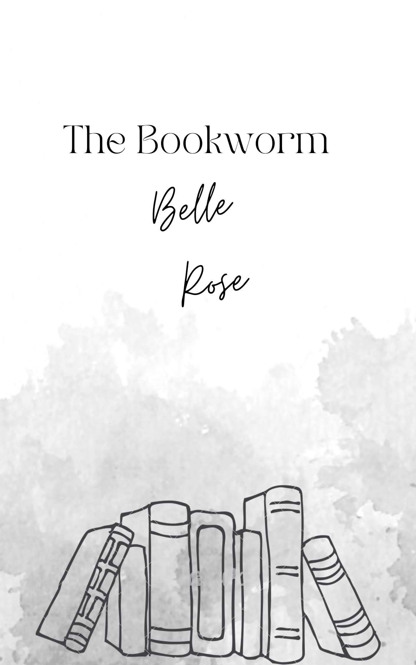 The Bookworm: A Short Story by Belle Rose | Goodreads