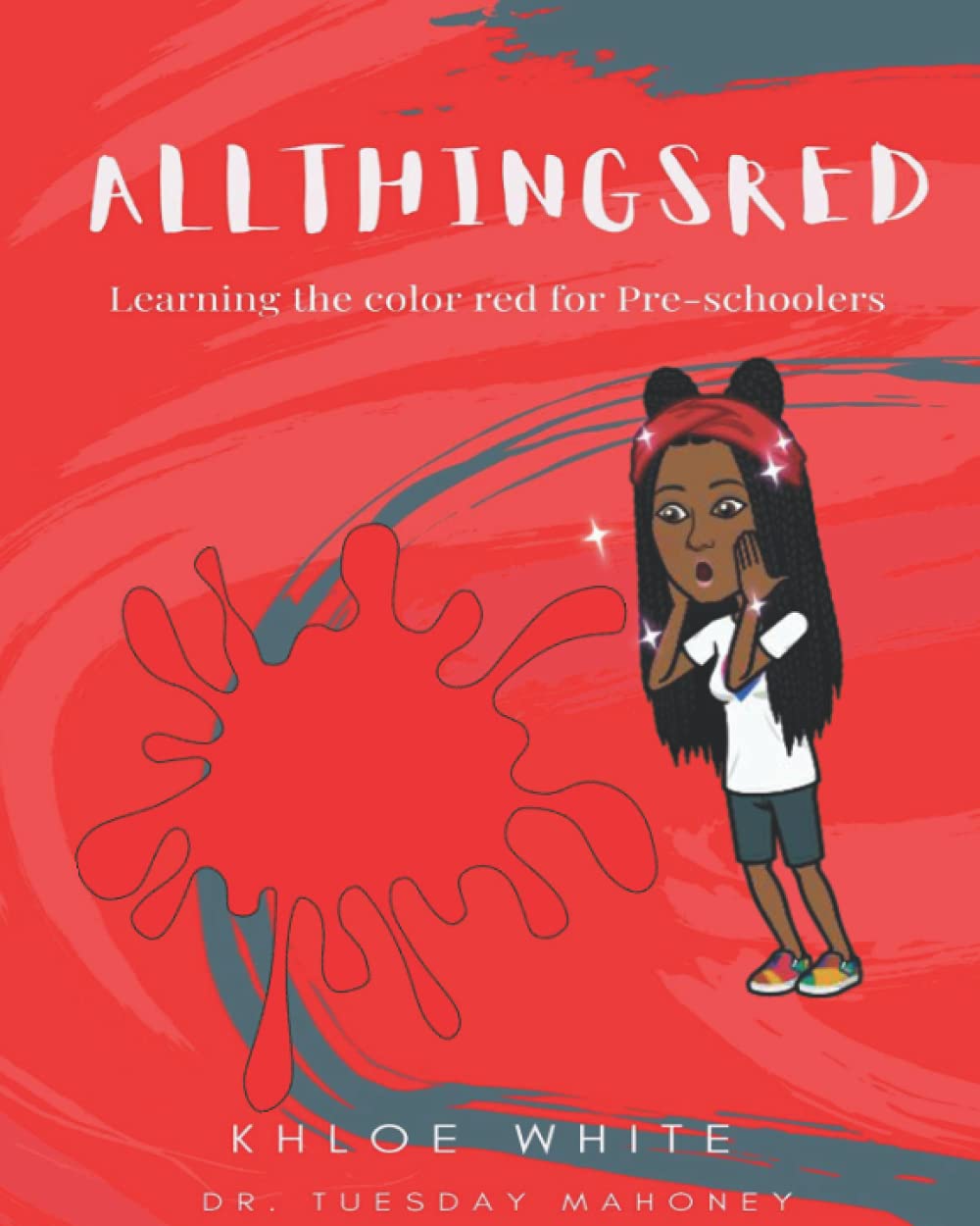 All Things Red: Learning the Color Red for Pre-schoolers by Khloe White ...