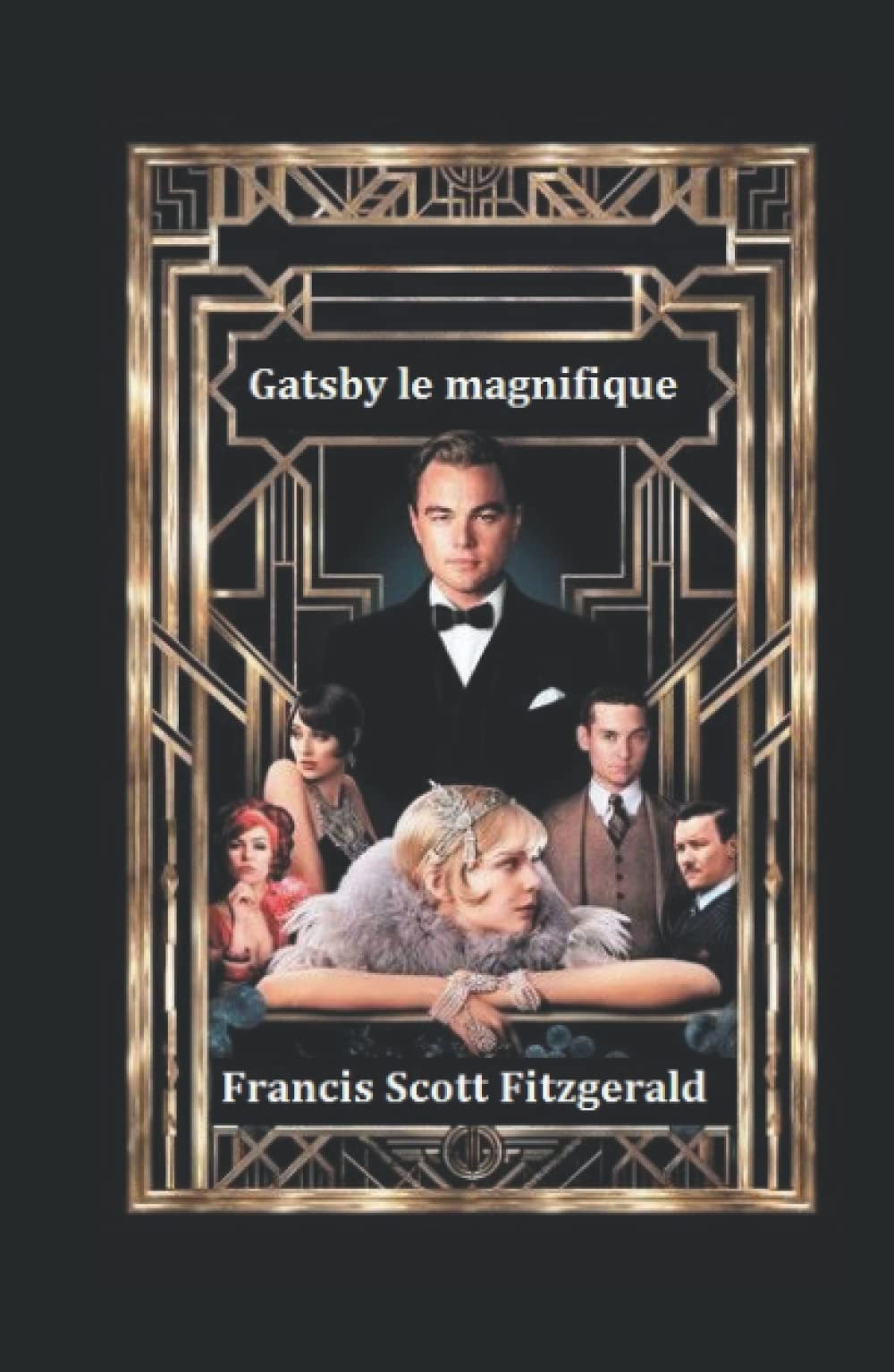 Gatsby le magnifique by F. Scott Fitzgerald | Goodreads